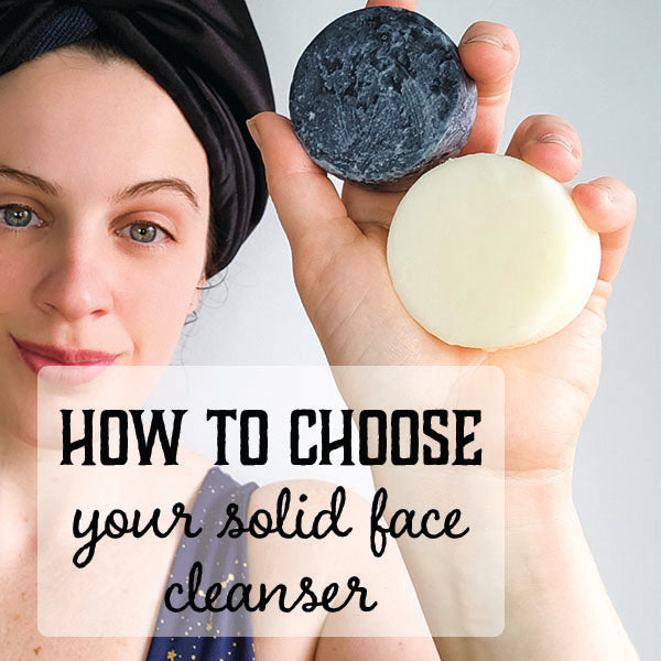 How to Choose Your Solid Face Cleanser - Silver Stone Apothecary